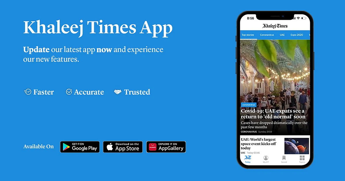Khaleej Times App - Update our latest app now and experience our new ...